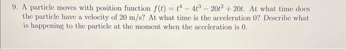 Solved 9. A particle moves with position function | Chegg.com
