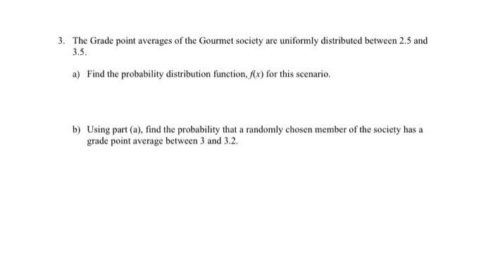 Solved 3. The Grade point averages of the Gourmet society | Chegg.com