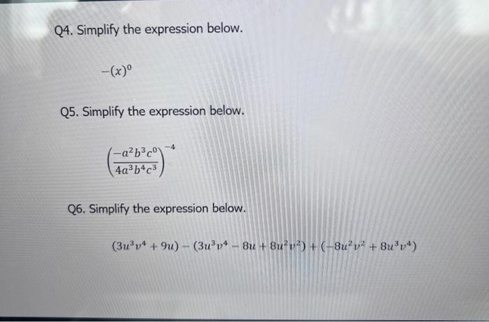Solved Q4. Simplify the expression below. −(x)0 Q5. Simplify | Chegg.com