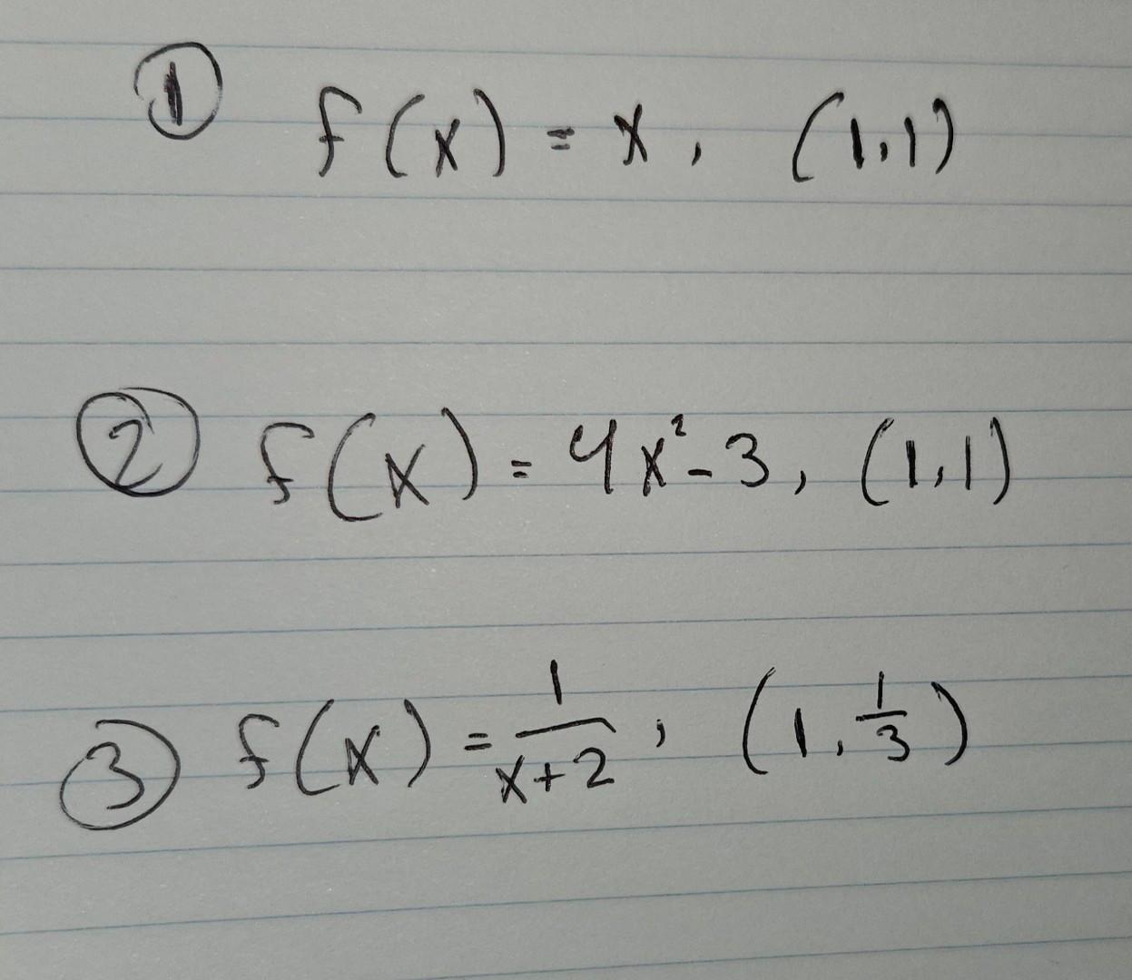 Solved (1) f(x)=x,(1,1) f(x)=4x2−3,(1,1) (3) | Chegg.com
