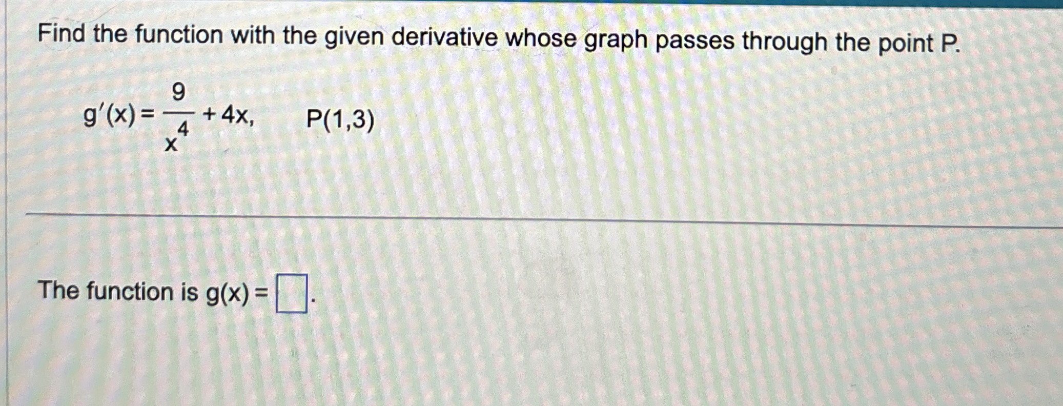 Solved Find the function with the given derivative whose | Chegg.com