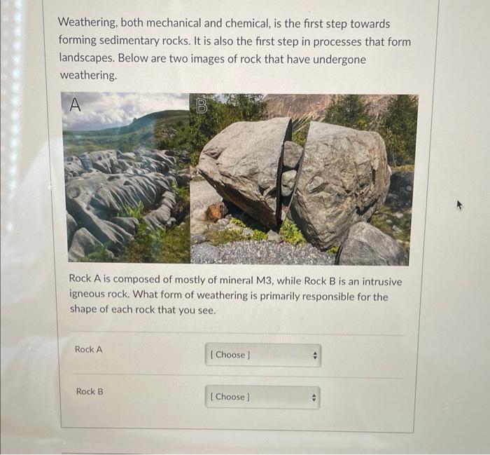 Solved Weathering, both mechanical and chemical, is the | Chegg.com