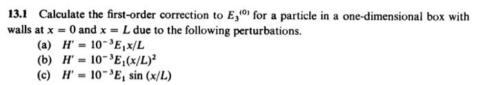 Solved 13 1 Calculate The First Order Correction To E3 0