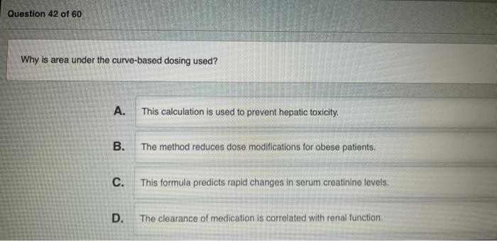 Solved Why is area under the curve-based dosing used? A. | Chegg.com