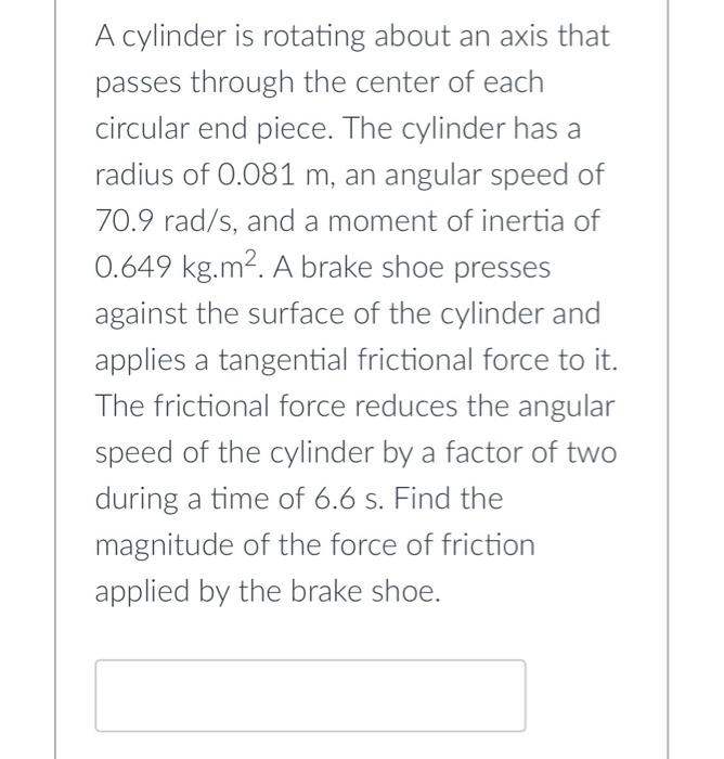 Solved A cylinder is rotating about an axis that passes | Chegg.com