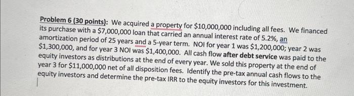 Solved Problem 6 ( 30 points): We acquired a property for | Chegg.com