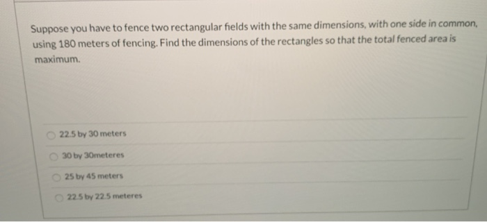 Solved Suppose you have to fence two rectangular fields with | Chegg.com