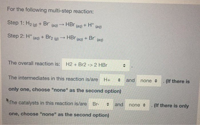 Solved For the following multi-step reaction: Step 1: H2(g) | Chegg.com