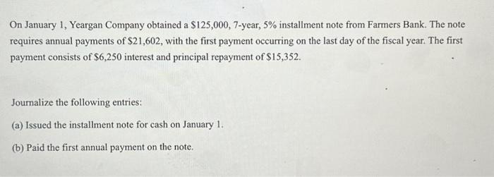 Solved On January 1, Yeargan Company obtained a $125,000, | Chegg.com