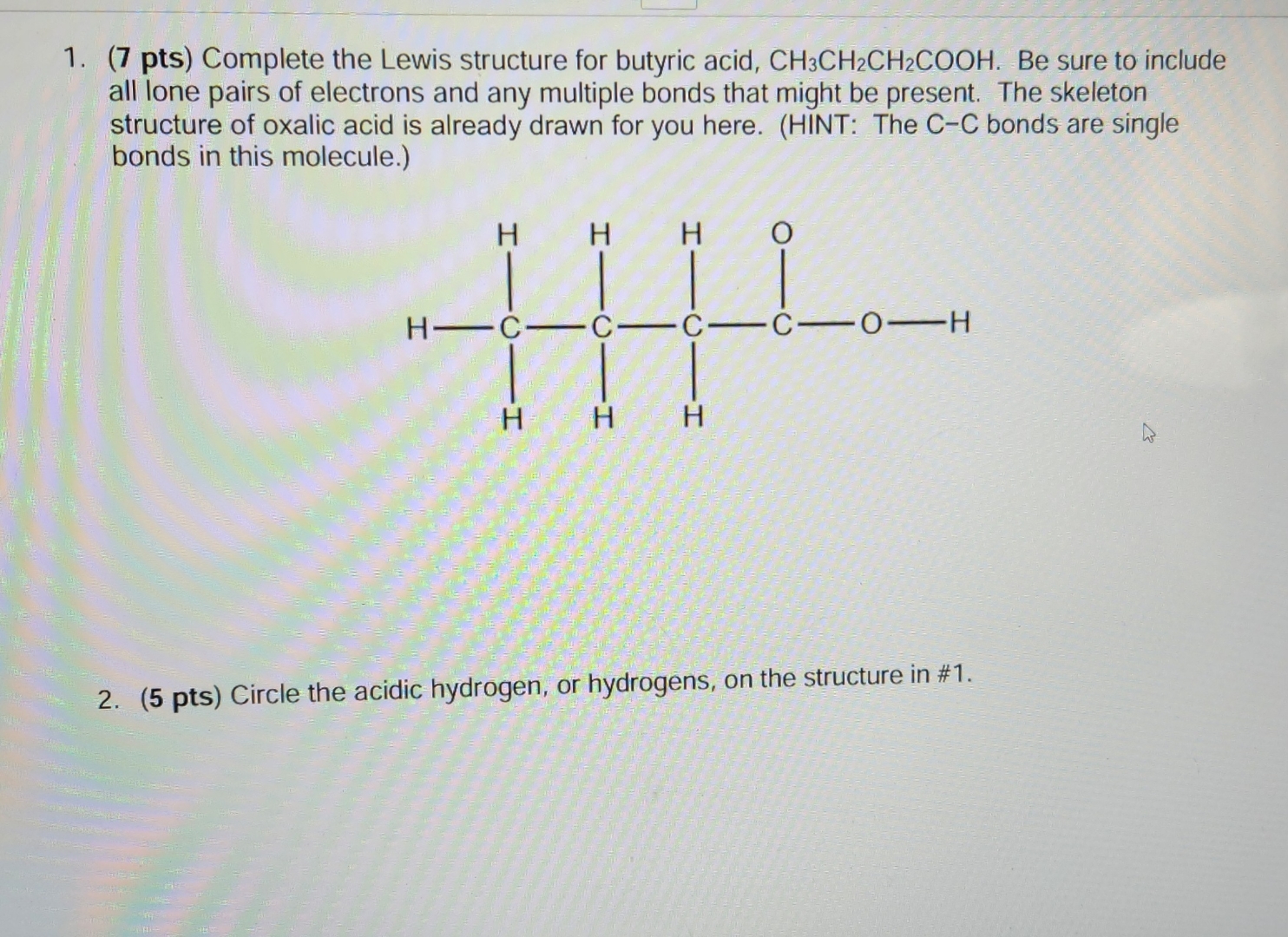 Solved (7 ﻿pts) ﻿Complete the Lewis structure for butyric | Chegg.com