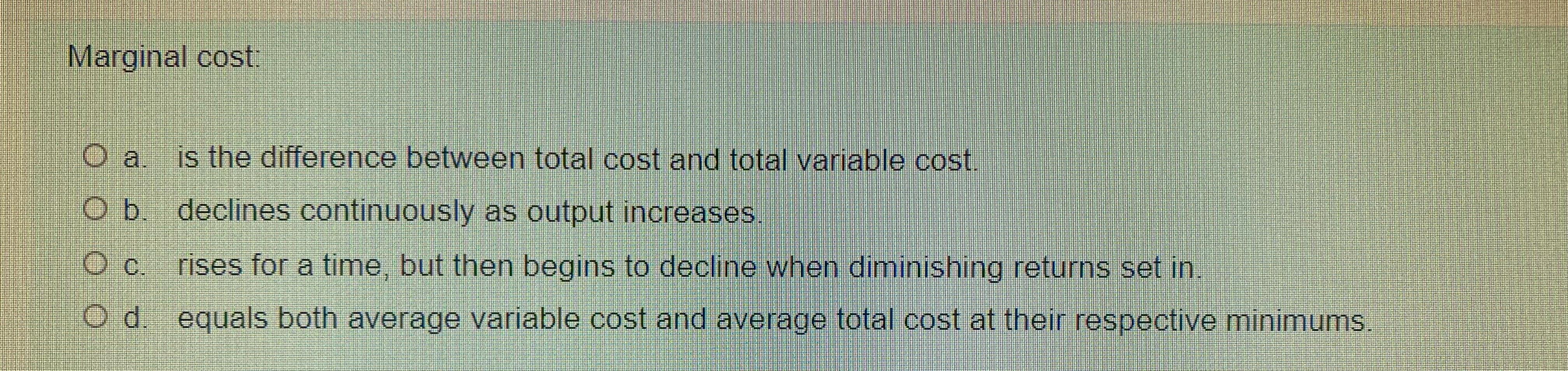Solved Marginal cost:a. ﻿is the difference between total | Chegg.com