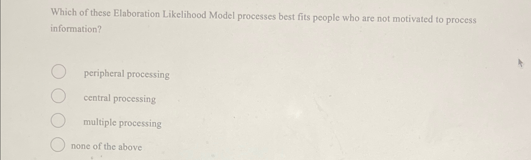 Solved Which of these Elaboration Likelihood Model processes | Chegg.com
