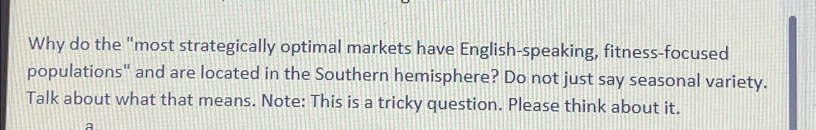 Solved Why do the "most strategically optimal markets have | Chegg.com