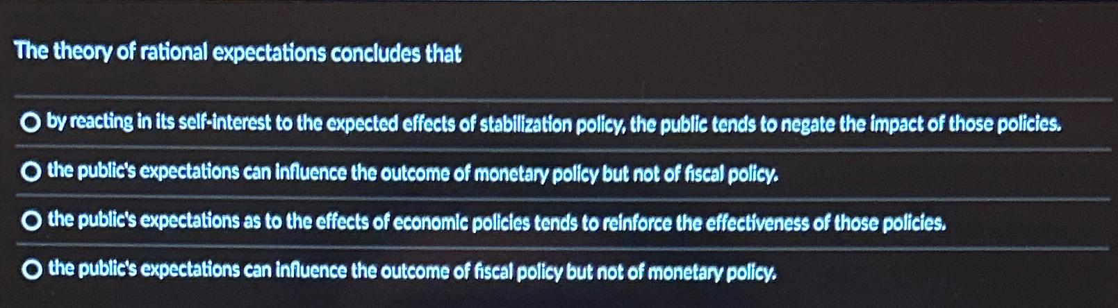 Solved The theory of rational expectations concludes thatby | Chegg.com