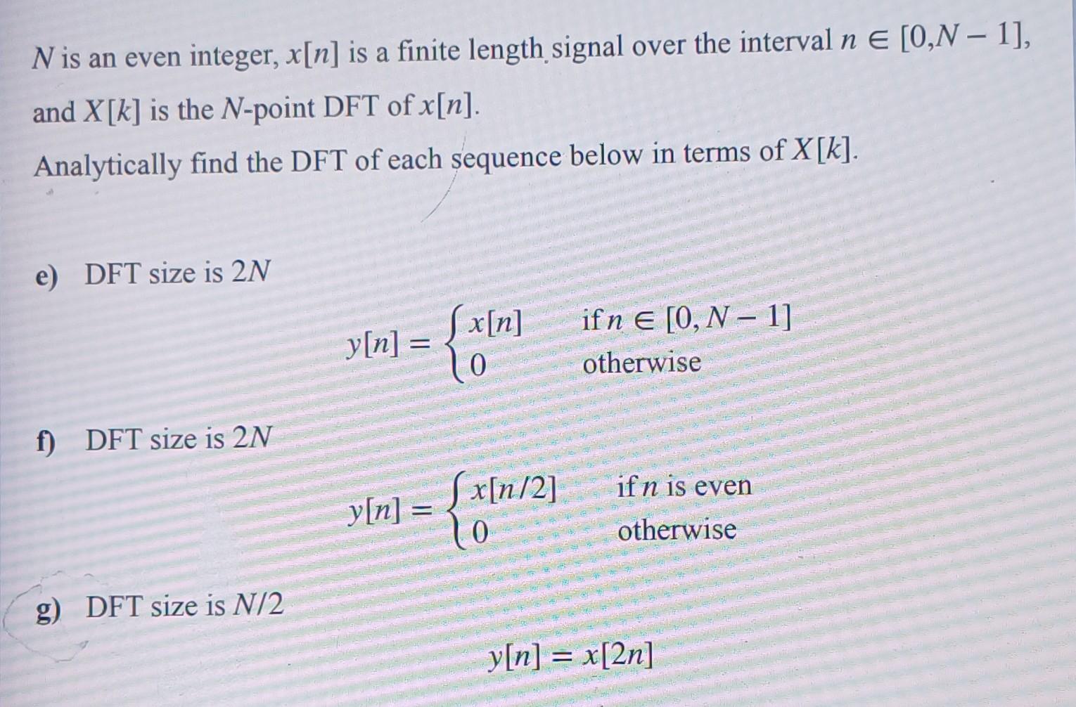 Solved N is an even integer, x[n] is a finite length signal | Chegg.com