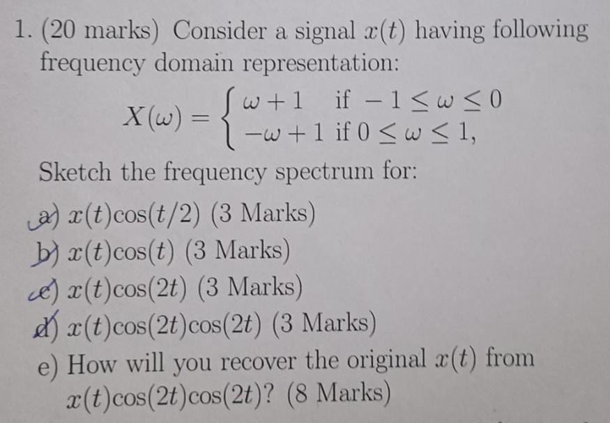 1. (20 marks) Consider a signal x(t) having following | Chegg.com
