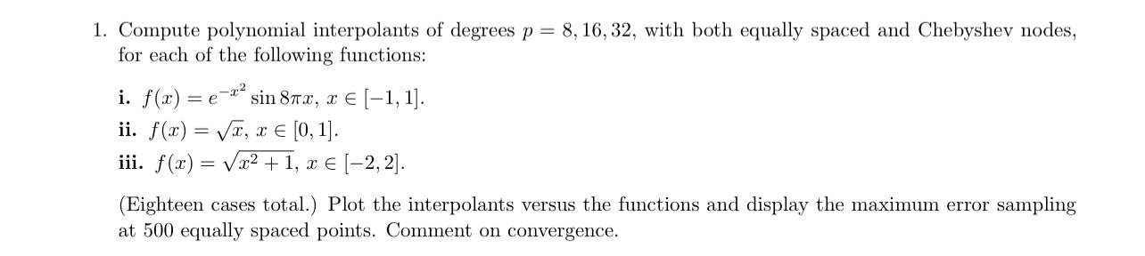 Solved Compute polynomial interpolants of degrees p=8,16,32, | Chegg.com