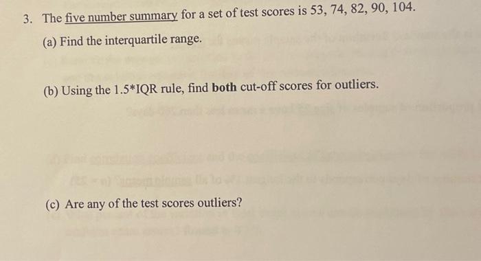 Solved 3. The five number summary for a set of test scores | Chegg.com