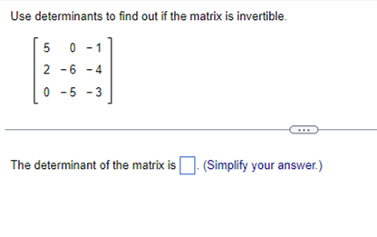 Solved Use determinants to find out if the matrix is | Chegg.com