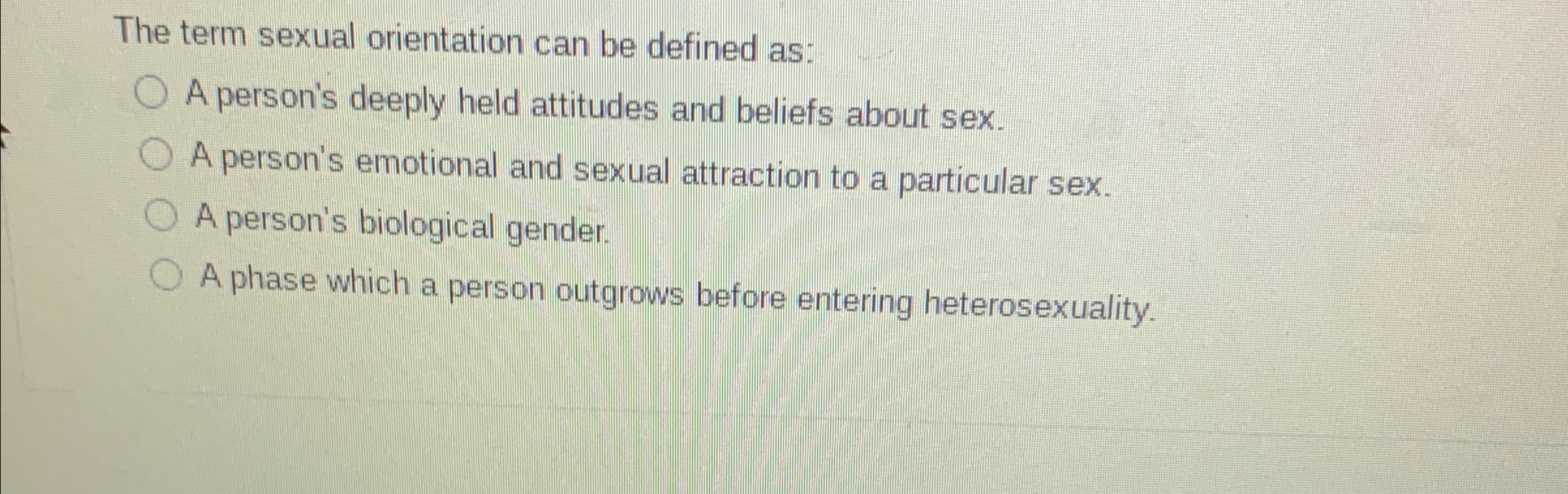 Solved The term sexual orientation can be defined as:A | Chegg.com