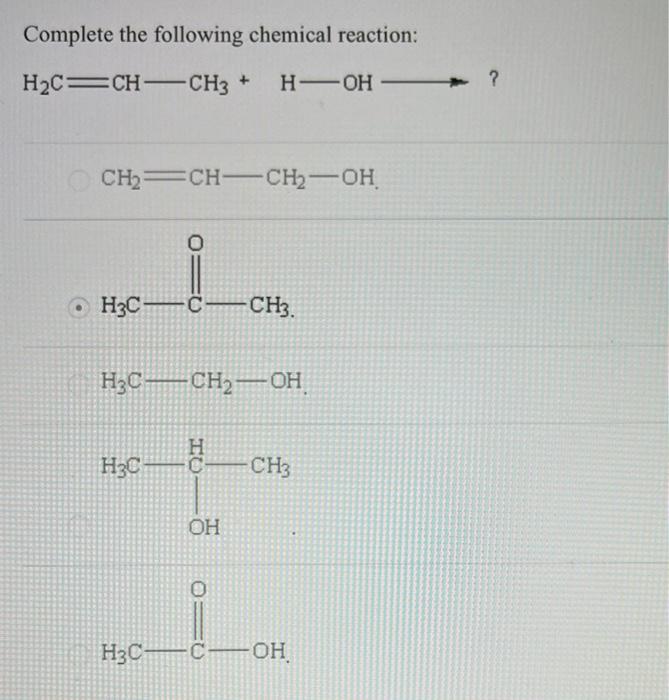Solved Complete the following chemical reaction: H2C - | Chegg.com