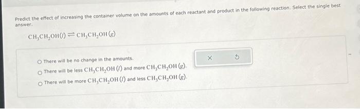 Solved Predict the effect of increasing the container volume | Chegg.com