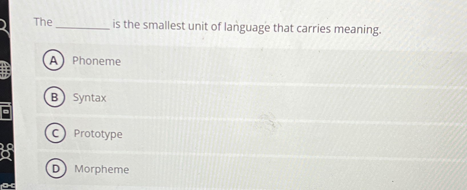Solved The is the smallest unit of language that carries | Chegg.com
