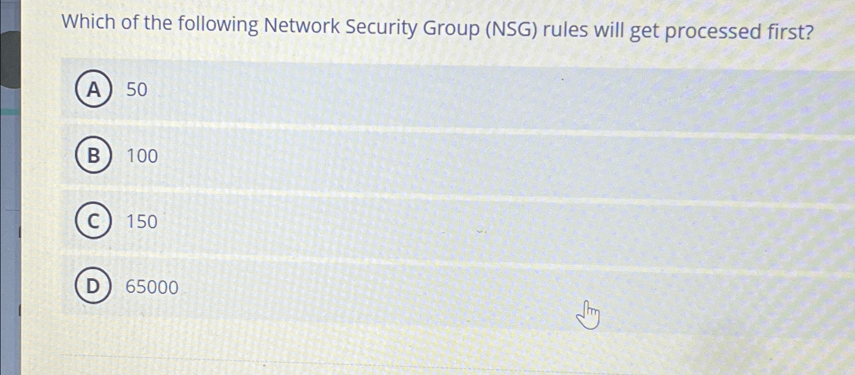 Solved Which of the following Network Security Group (NSG) | Chegg.com