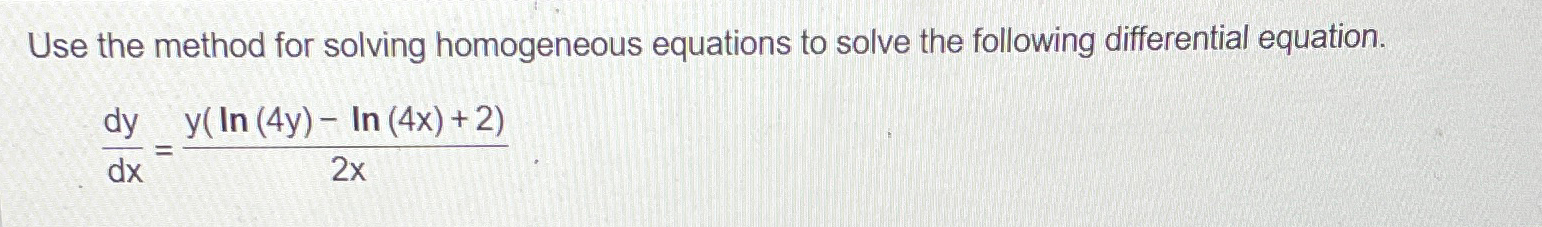 Solved Use the method for solving homogeneous equations to | Chegg.com