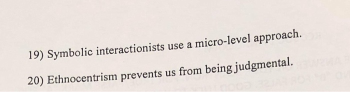 Solved 19) Symbolic interactionists use a micro-level | Chegg.com