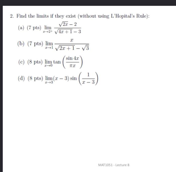 Solved 2. Find the limits if they exist (without using | Chegg.com