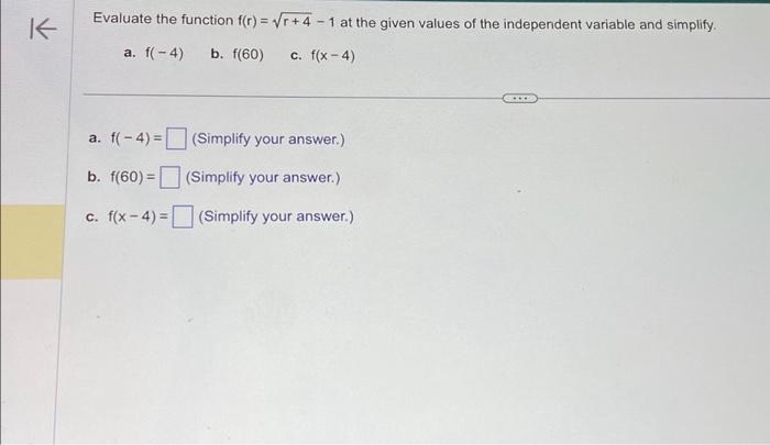 Solved K Evaluate the function f(r) = √r+ 4 - 1 at the given | Chegg.com