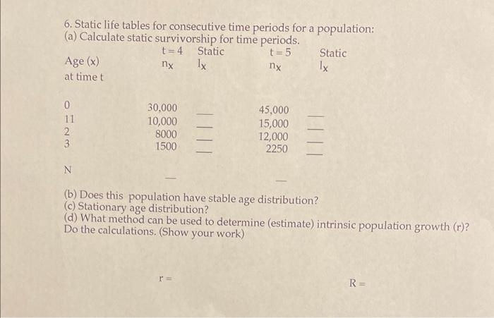 Solved 6. Static life tables for consecutive time periods | Chegg.com