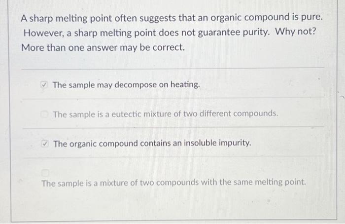 Solved A sharp melting point often suggests that an organic | Chegg.com