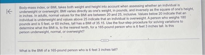 Solved Body-mass index, or BMI, takes both weight and height | Chegg.com
