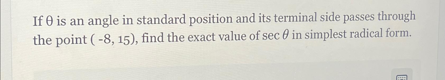 Solved If θ ﻿is an angle in standard position and its | Chegg.com