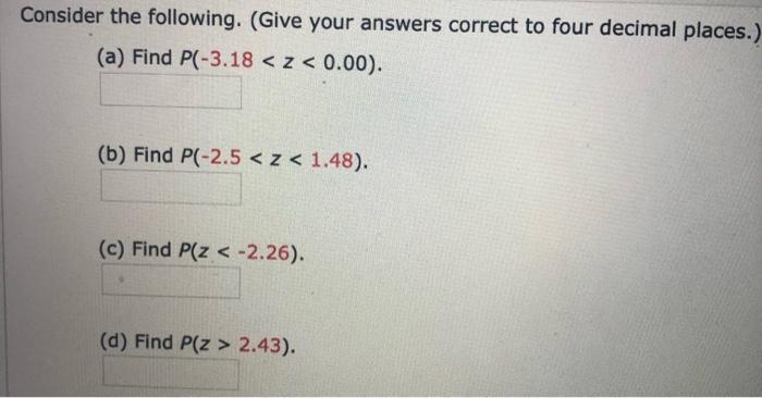 Solved Find the following. (Give your answers correct to | Chegg.com