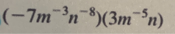 Solved (-7m 3n )(3m n) | Chegg.com