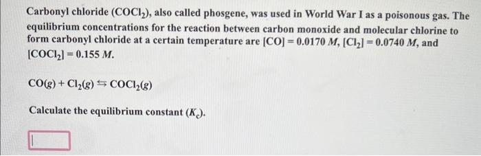 Solved Carbonyl chloride (COCl2), also called phosgene, was | Chegg.com