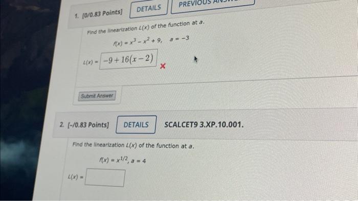 Solved Find the linearization L(x) of the function at a. | Chegg.com