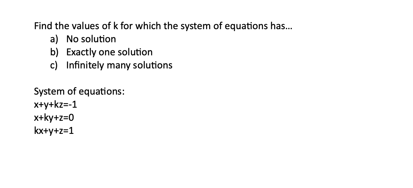 Solved Find the values of k for which the system of | Chegg.com