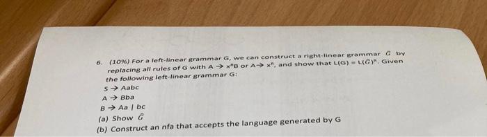 Solved 6 (10%) For a left-linear grammar G, we can construct | Chegg.com