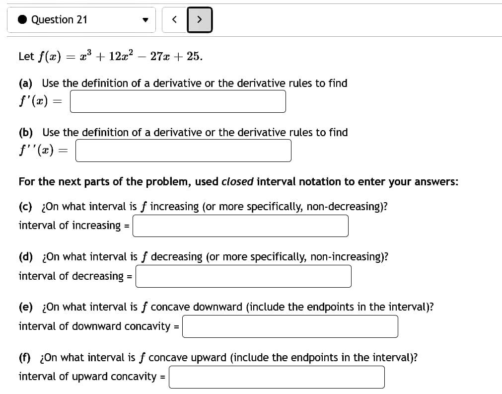 Solved Let f(x)=x3+12x2−27x+25. (a) Use the definition of a | Chegg.com