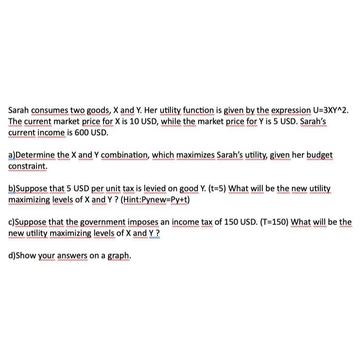 Solved Sarah consumes two goods, x ﻿and Y. ﻿Her utility | Chegg.com