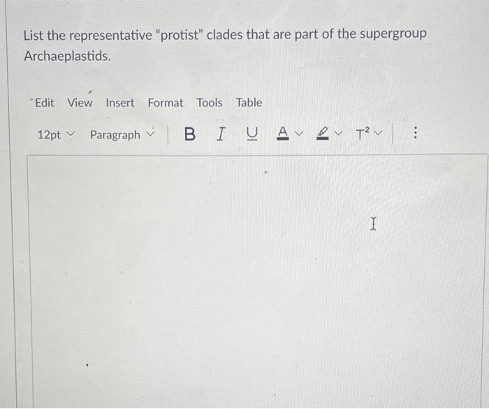 Solved List the representative "protist" clades that are | Chegg.com
