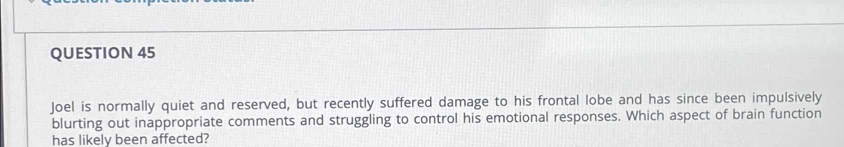 Solved QUESTION 45Joel is normally quiet and reserved, but | Chegg.com
