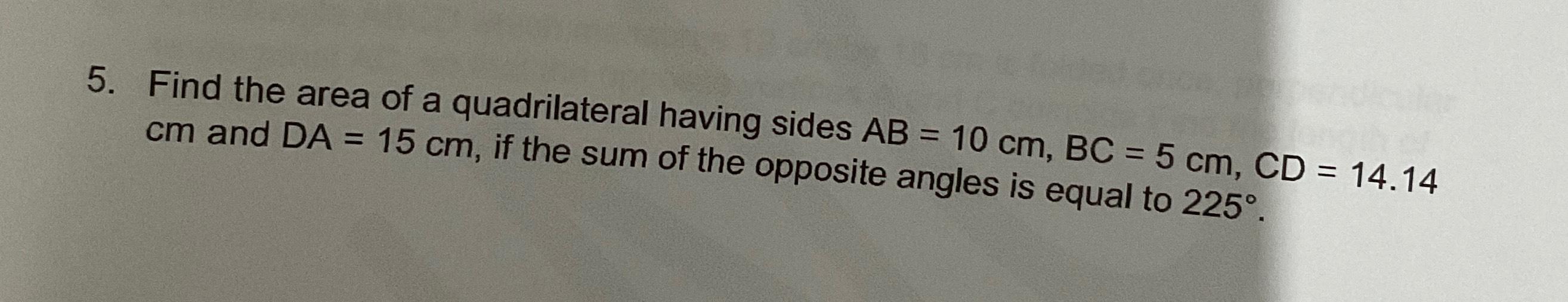 Solved Find the area of a quadrilateral having sides | Chegg.com