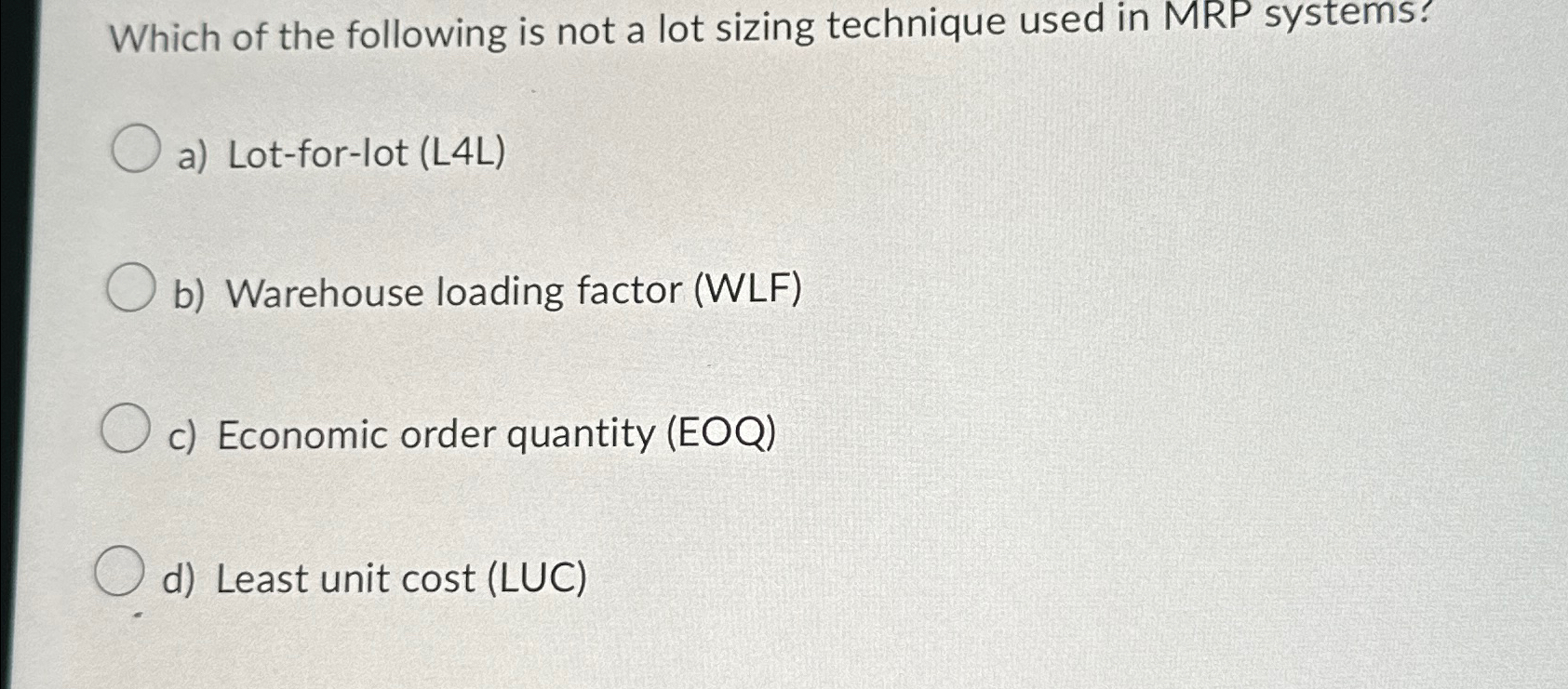 Solved Which of the following is not a lot sizing technique | Chegg.com