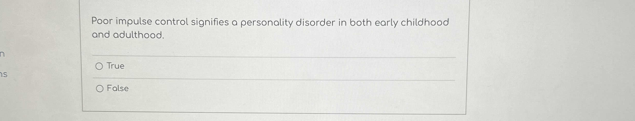 Solved Poor impulse control signifies a personality disorder | Chegg.com