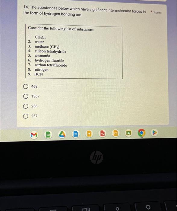 Solved 14. The substances below which have significant | Chegg.com